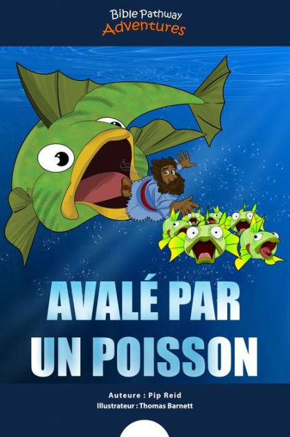 Avalé par un poisson: Jonas et le poisson by Bible Pathway Adventures ...