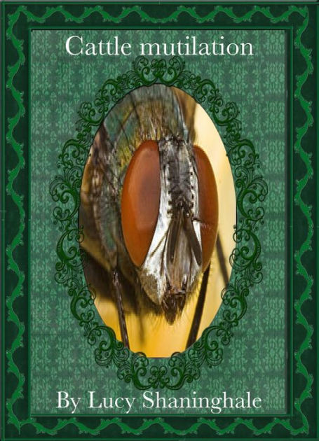 Cattle mutilation by Lucy Shaninghale | eBook | Barnes & Noble®