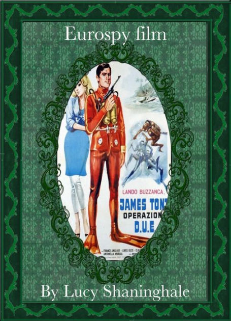 Eurospy film by Lucy Shaninghale | eBook | Barnes & Noble®