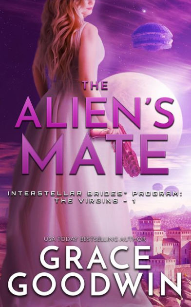 The Alien's Mate by Grace Goodwin, Paperback | Barnes & Noble®