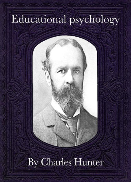 Educational psychology by Charles Hunter | eBook | Barnes & Noble®