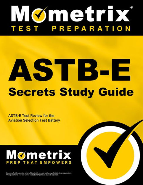 ASTB-E Secrets Study Guide: ASTB-E Test Review for the Aviation ...