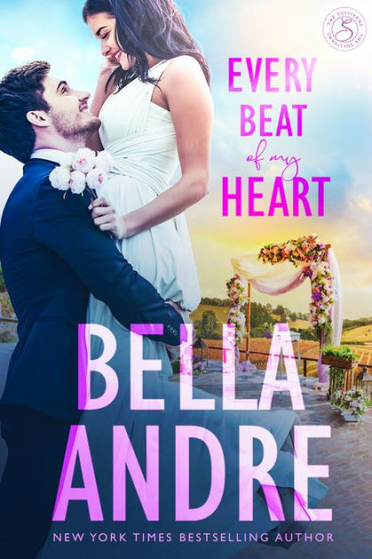 Every Beat Of My Heart: The Sullivans (Wedding Novella) by Bella Andre ...