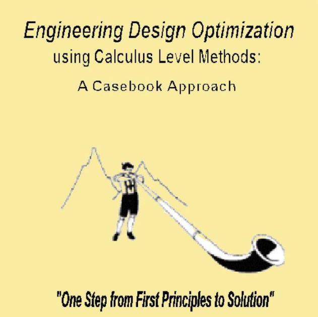 Engineering Design Optimization using Calculus Level Methods: A ...