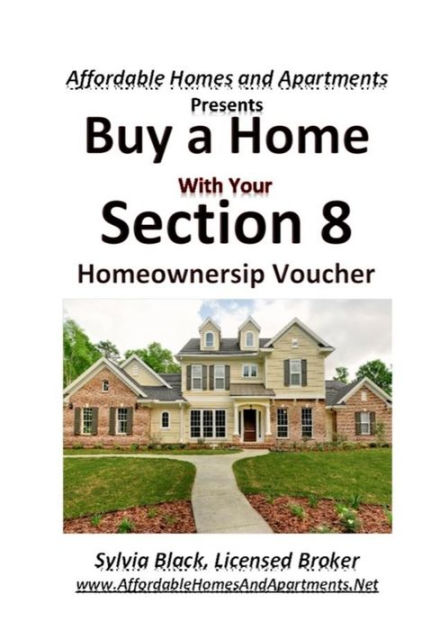 Buy A Home With Your Section 8 Homeownership Voucher by SYLVIA BLACK ...