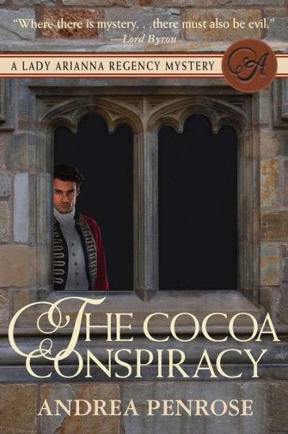 The Cocoa Conspiracy (Lady Arianna Series #2) by Andrea Penrose | eBook ...