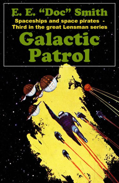 Galactic Patrol by E E Smith, Paperback | Barnes & Noble®