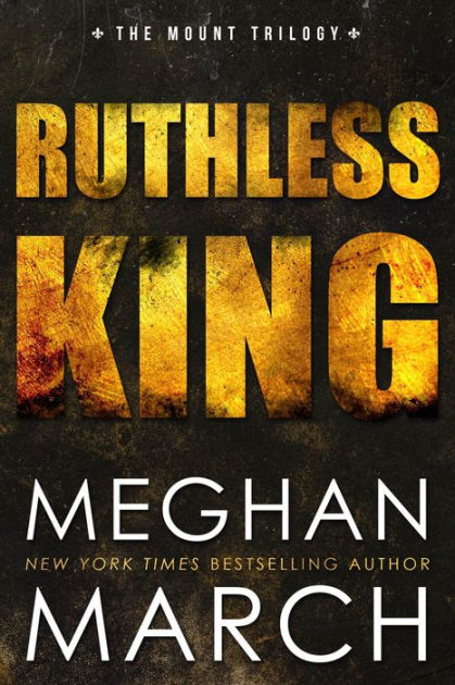 Ruthless King by Meghan March, Paperback | Barnes & Noble®