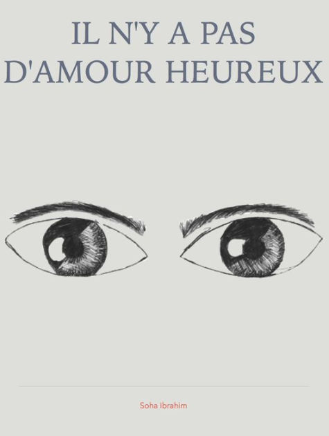 IL N'Y A PAS D'AMOUR HEUREUX by Soha Ibrahim, Chris WAKIM, David Wakim ...