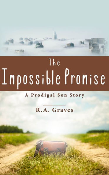 The Impossible Promise by R.A. Graves | eBook | Barnes & Noble®