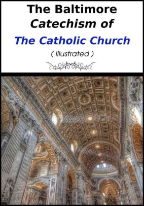 The Baltimore Catechism of the Roman Catholic Church (no. 4) by Roman ...