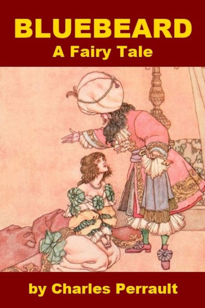 Blue Beard - A Fairy Tale by Charles Perrault | eBook | Barnes & Noble®