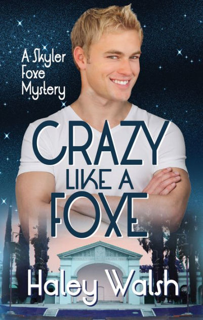 Crazy Like A Foxe by Haley Walsh, Paperback | Barnes & Noble®
