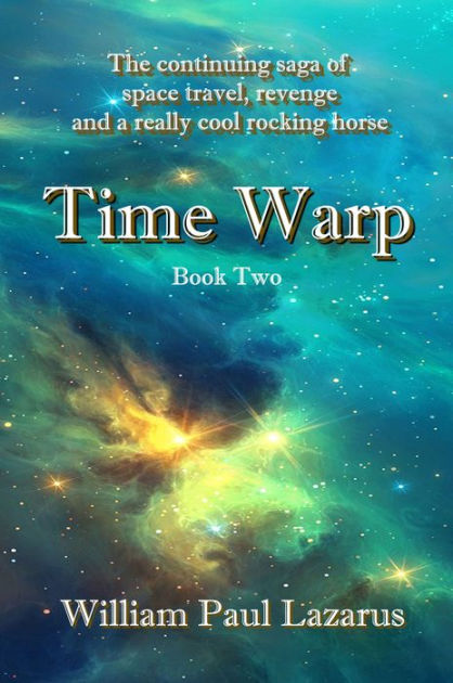 Time Warp: Book 2 by William Paul Lazarus | eBook | Barnes & Noble®