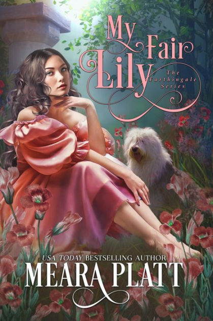 My Fair Lily by Meara Platt | eBook | Barnes & Noble®