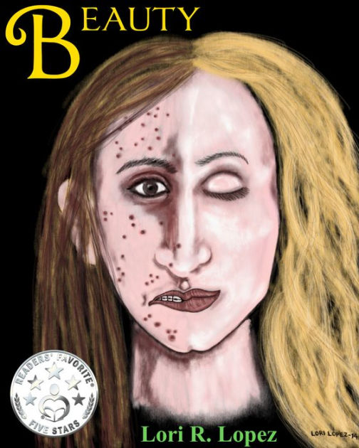 Beauty by Lori R. Lopez | NOOK Book (eBook) | Barnes & Noble®
