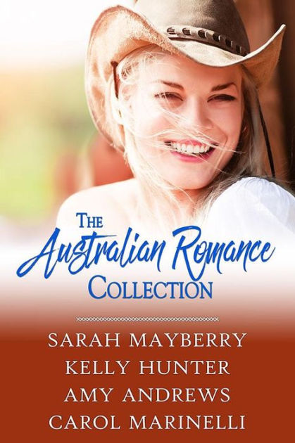 The Australian Romance Collection by Kelly Hunter, Carol Marinelli ...