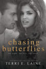 Chasing Butterflies by Terri E. Laine | NOOK Book (eBook) | Barnes & Noble®