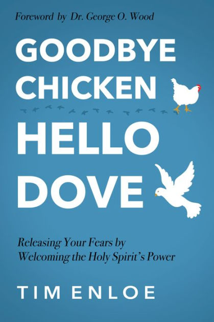 Goodbye Chicken Hello Dove by Tim Enloe | eBook | Barnes & Noble®