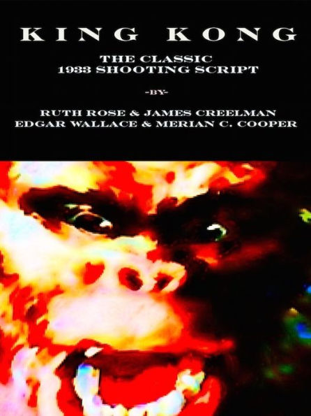 King Kong The Classic 1933 Shooting Script by Merian C. Cooper | eBook ...