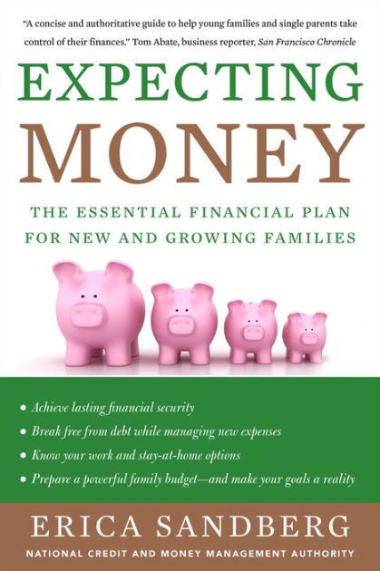 Expecting Money: The Essential Financial Plan for New and Growing ...