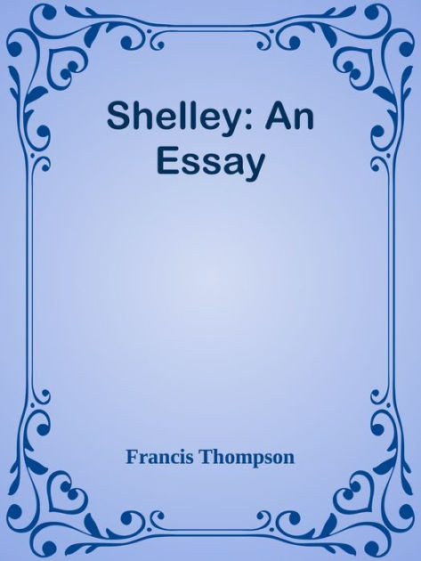 Shelley: An Essay by Francis Thompson | eBook | Barnes & Noble®