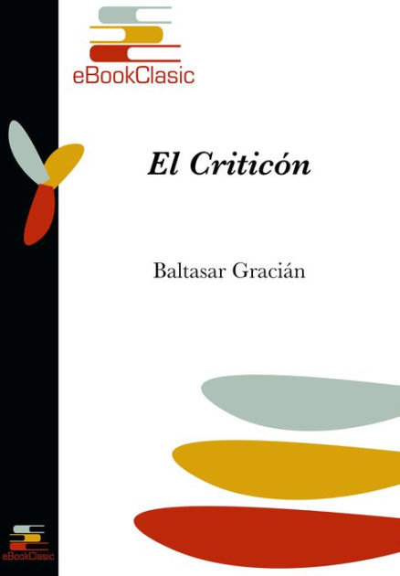 El Criticon (Anotado) by Baltasar Garcia | eBook | Barnes & Noble®