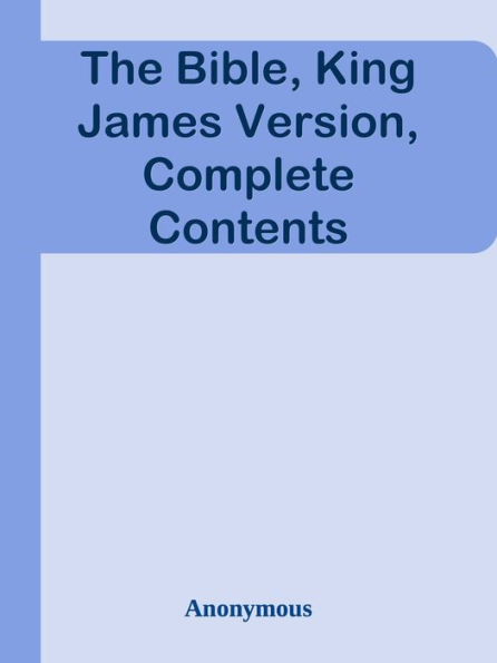 The Bible, King James Version, Complete Contents by Anonymous | eBook ...
