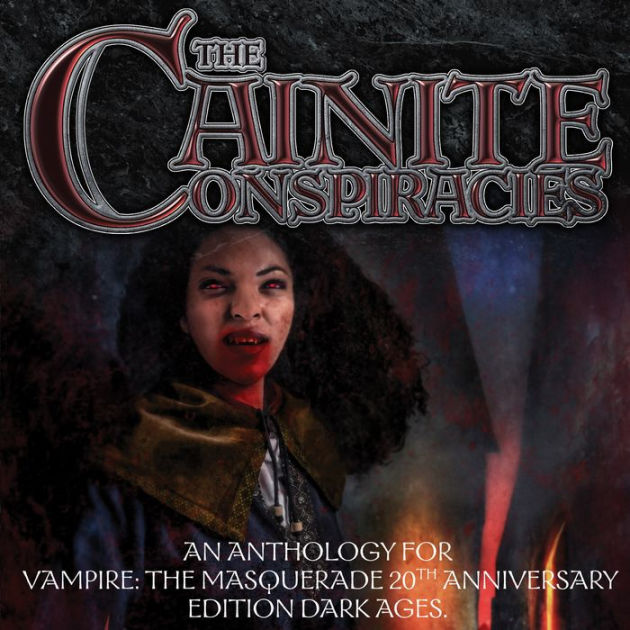 The Cainite Conspiracies Anthology by Onyx Path Publishing, Justin ...
