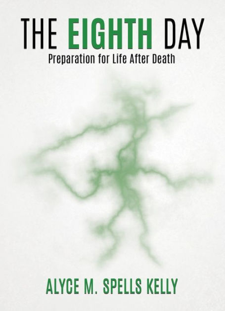 THE EIGHTH DAY by Alyce M. Spells Kelly | eBook | Barnes & Noble®