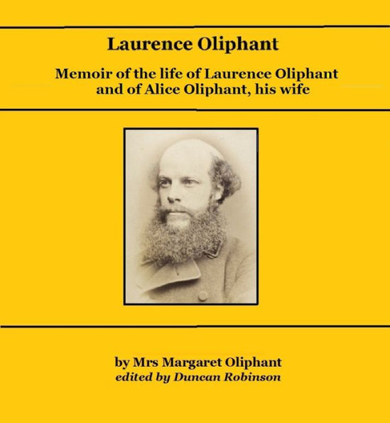 Laurence Oliphant: Memoir of the life of Laurence Oliphant and of Alice ...
