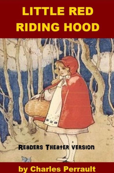 Little Red Riding Hood Readers Theater by Charles Perrault, Charlene ...