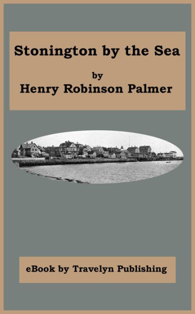 Stonington by the Sea by Henry Robinson Palmer | eBook | Barnes & Noble®