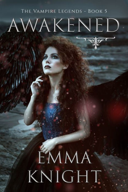 Awakened (Book #5 of the Vampire Legends) by Emma Knight | eBook ...