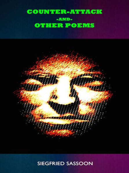 Siegfried Sassoon Counter-Attack and Other Poems by Siegfried Sassoon ...