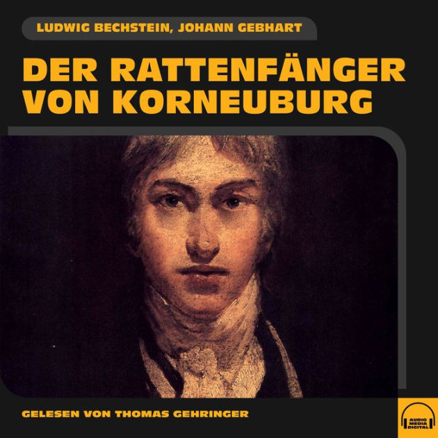 Der Rattenfänger von Korneuburg by Ludwig Bechstein, Johann Gebhart ...