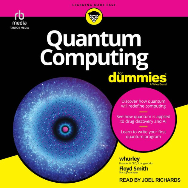 Quantum Computing For Dummies by Floyd Smith, whurley, Joel Richards ...
