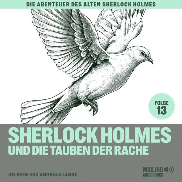 Sherlock Holmes und die Tauben der Rache (Die Abenteuer des alten ...
