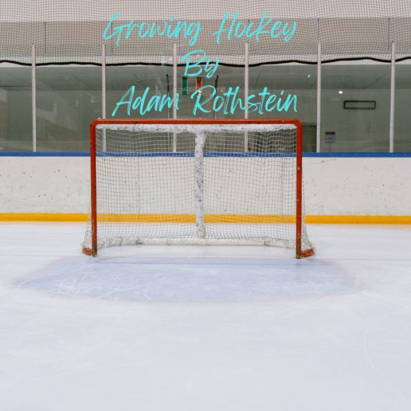 Growing Hockey by Adam Rothstein | 2940159348180 | Audiobook (Digital ...