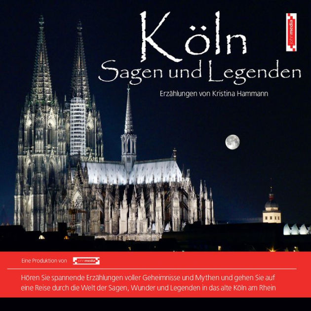 Kölner Sagen und Legenden by Kristina Hammann, Michael Nowack ...