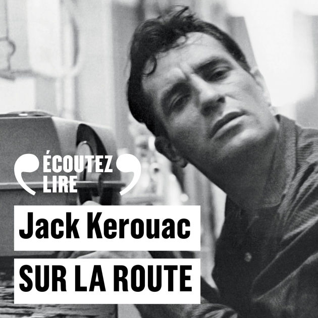 Sur la route. Le rouleau original by Jack Kerouac, Yoann Gasiorowski ...