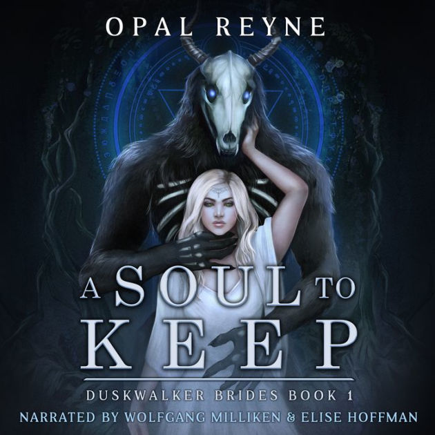 A Soul to Keep by Opal Reyne, Wolfgang Milliken, Elise Hoffman ...