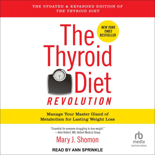 The Thyroid Diet Revolution: Manage Your Master Gland of Metabolism for ...