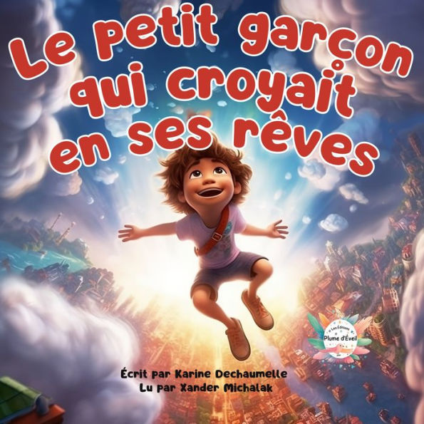 Le petit garçon qui croyait en ses rêves: Des contes pour une nuit ...