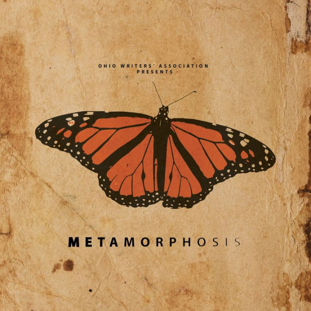 Metamorphosis: An Anthology by Joe Graves, Devon Ortega, George Pallas ...