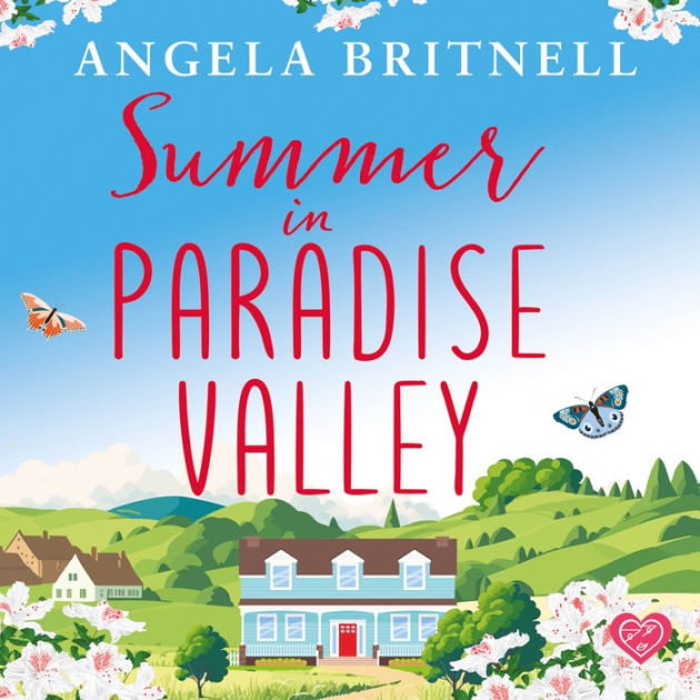 Summer in Paradise Valley by Angela Britnell, Jessica Preddy ...