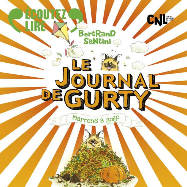 Le Journal de Gurty (Tome 3) - Marrons à gogo by Bertrand Santini ...