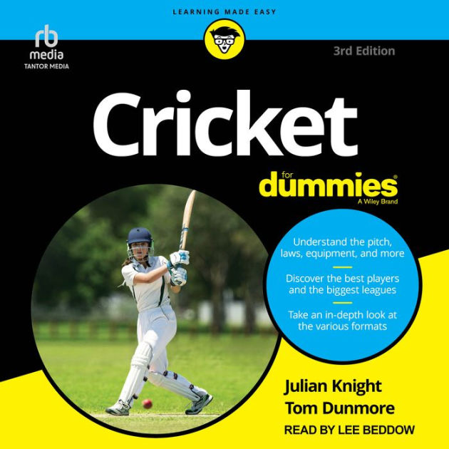 Cricket For Dummies, 3rd Edition by Tom Dunmore, Julian Knight, Lee ...