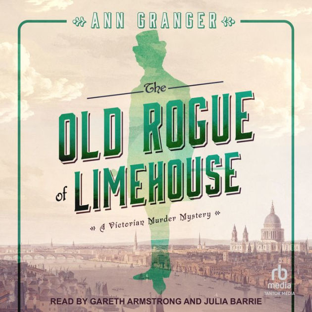 The Old Rogue of Limehouse: A Victorian London Murder Mystery by Ann ...