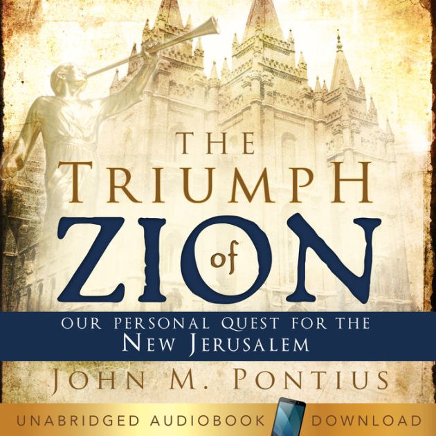 The Triumph of Zion: Our Personal Quest for the New Jerusalem by John M ...